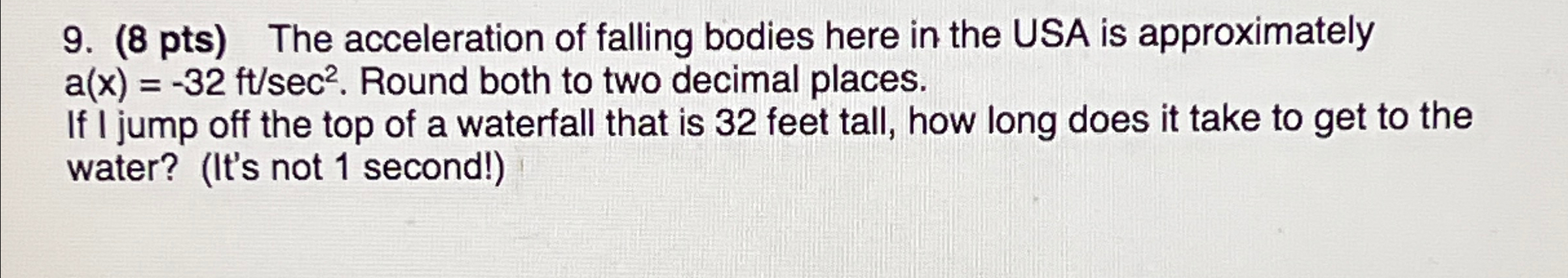 Solved ( 8 ﻿pts) ﻿The acceleration of falling bodies here in | Chegg.com