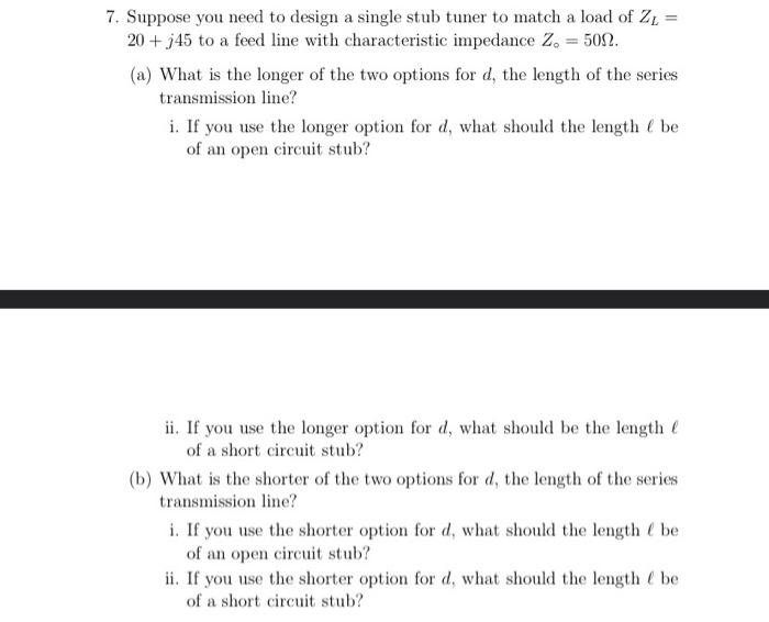 Solved 7. Suppose you need to design a single stub tuner to | Chegg.com