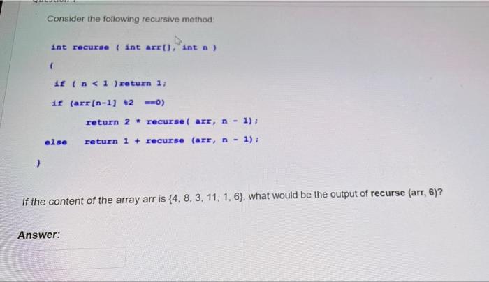 Solved Consider the following recursive method: D int | Chegg.com