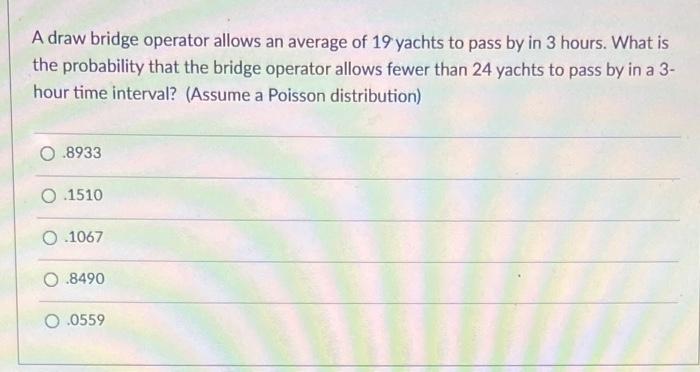 Solved A draw bridge operator allows an average of 19 yachts | Chegg.com
