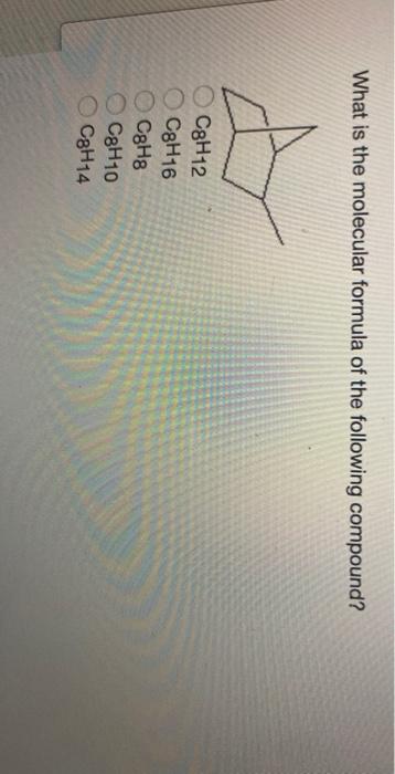 Solved What is the molecular formula of the following | Chegg.com