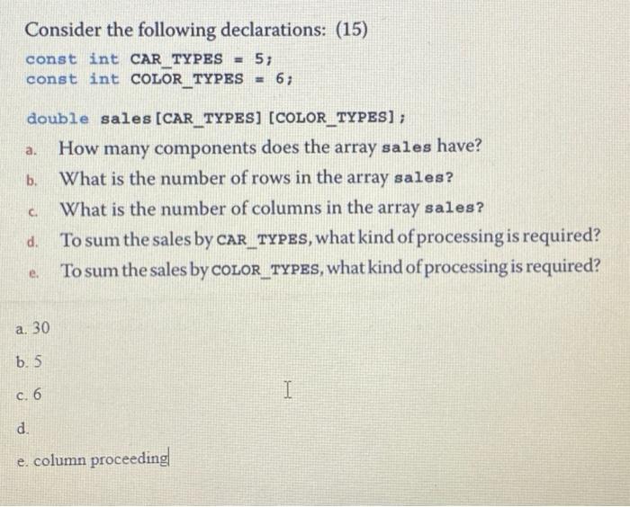 Solved Consider the following declarations: (15) const int | Chegg.com