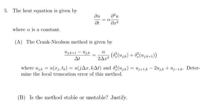 Solved 5. The heat equation is given by ∂t∂u=α∂x2∂2u where α | Chegg.com