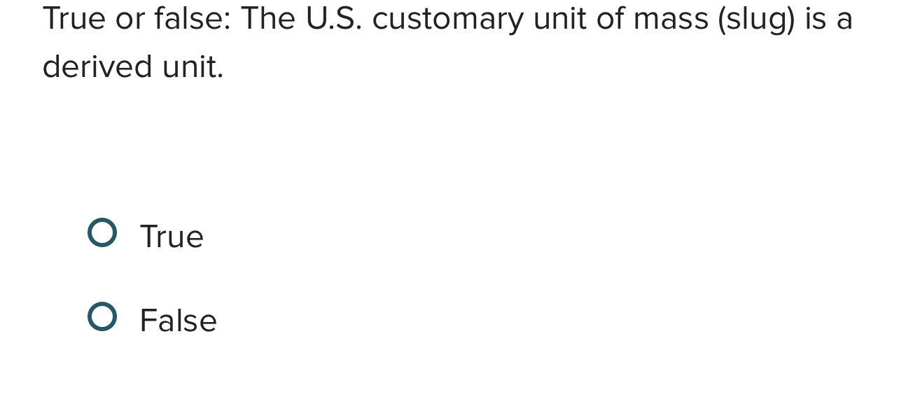 True or false: The U.S. ﻿customary unit of mass | Chegg.com
