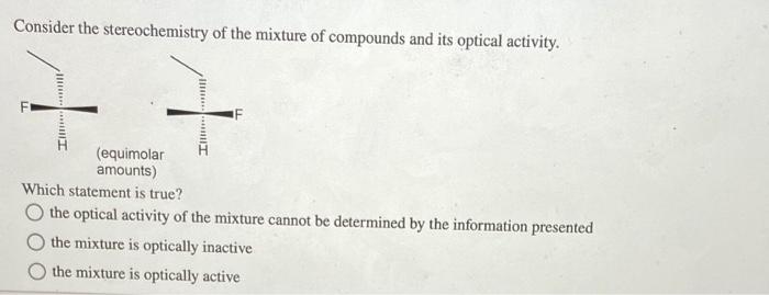 Solved Consider the stereochemistry of the mixture of | Chegg.com