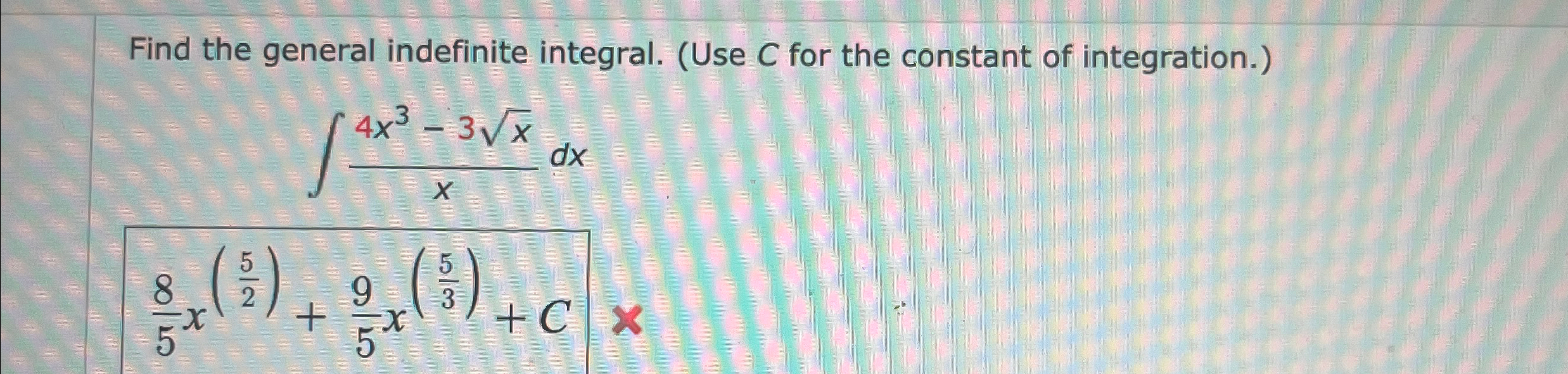 Solved Find the general indefinite integral. (Use C ﻿for the | Chegg.com