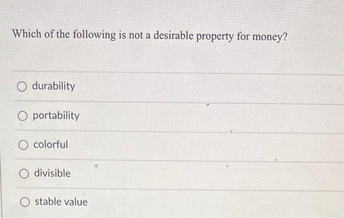 Solved Which of the following is not a desirable property | Chegg.com