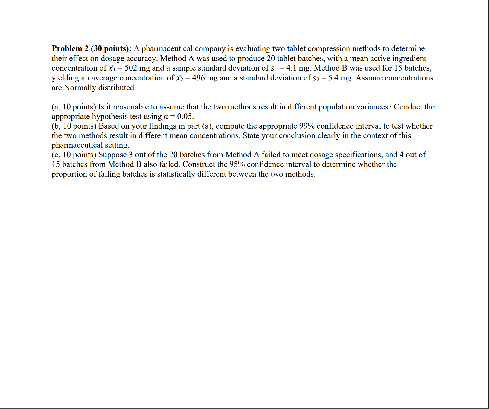 Solved Problem 2 ( 30 ﻿points): A pharmaceutical company is | Chegg.com