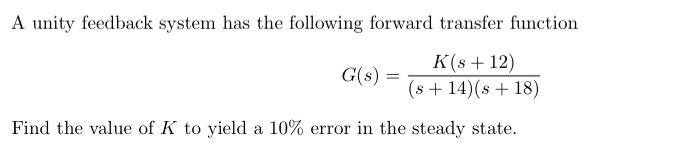 Solved A unity feedback system has the following forward | Chegg.com