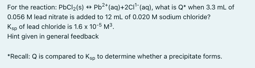 Solved For the reaction: PbCl2(s) ↔ ﻿Pb2+(aq)+2Cl1-(aq), | Chegg.com