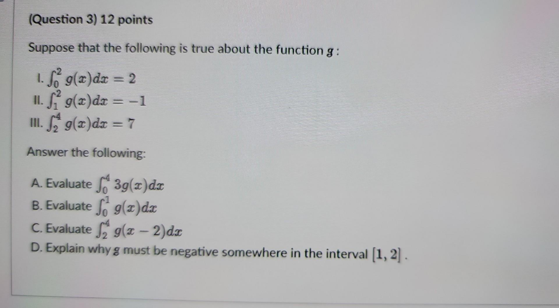 Solved Let g(x)=∫0xf(t)dt, where f is the function whose | Chegg.com