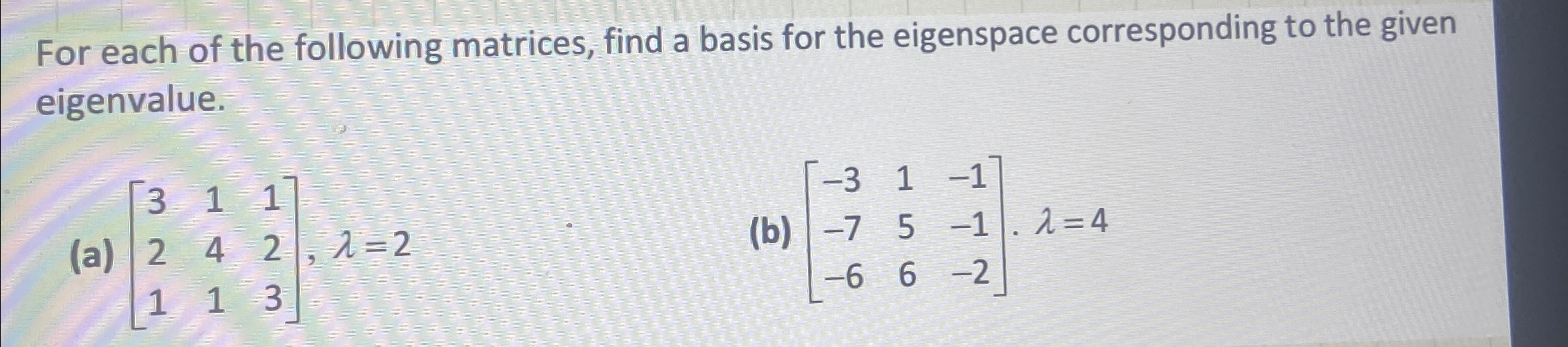 Solved For each of the following matrices, find a basis for | Chegg.com
