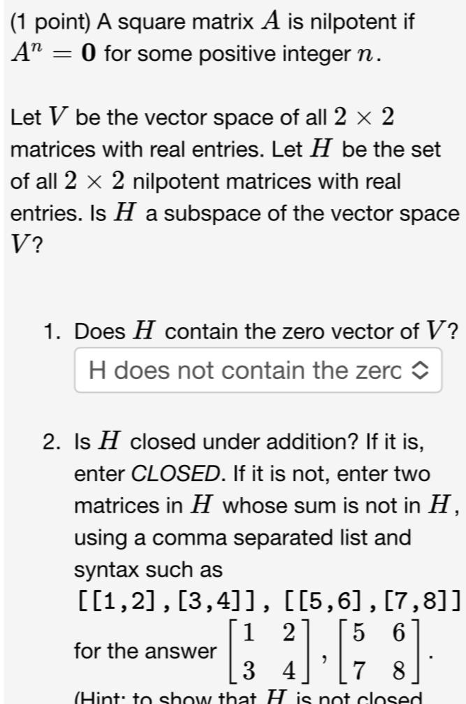 Solved (1 point) A square matrix A is nilpotent if A^(n)=0 | Chegg.com