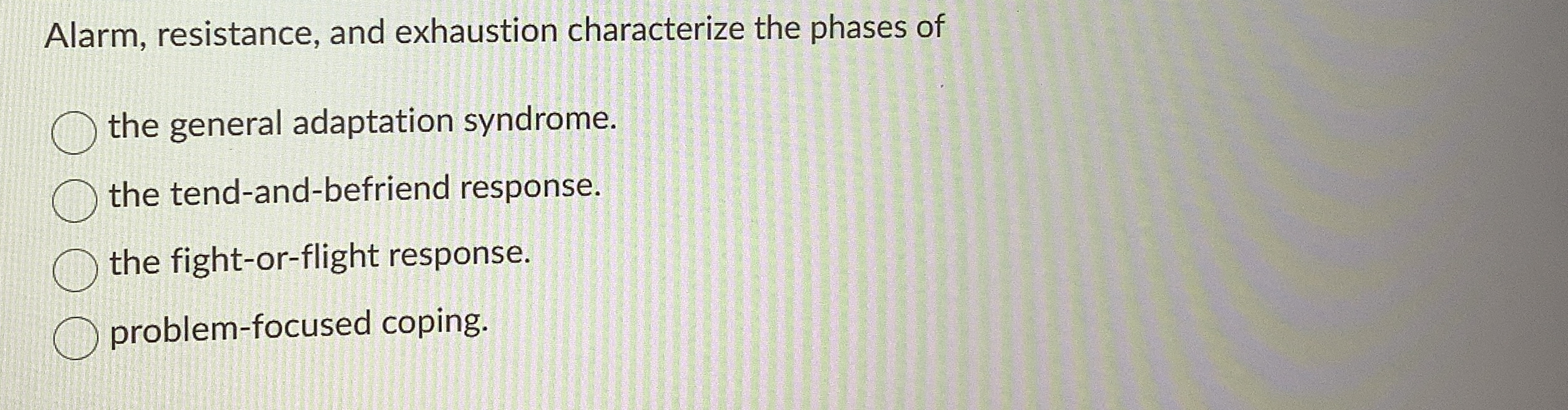 Solved Alarm, resistance, and exhaustion characterize the | Chegg.com
