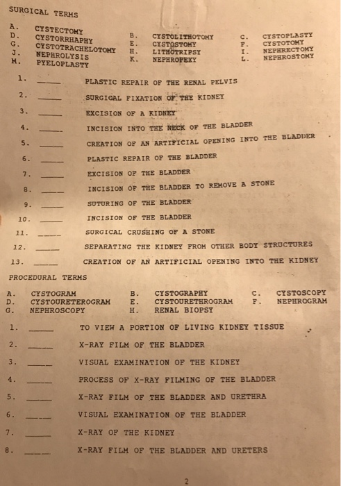 Solved SURGICAL TERMS A. D G c. CYSTECTOMY CYSTORRHAPHY | Chegg.com