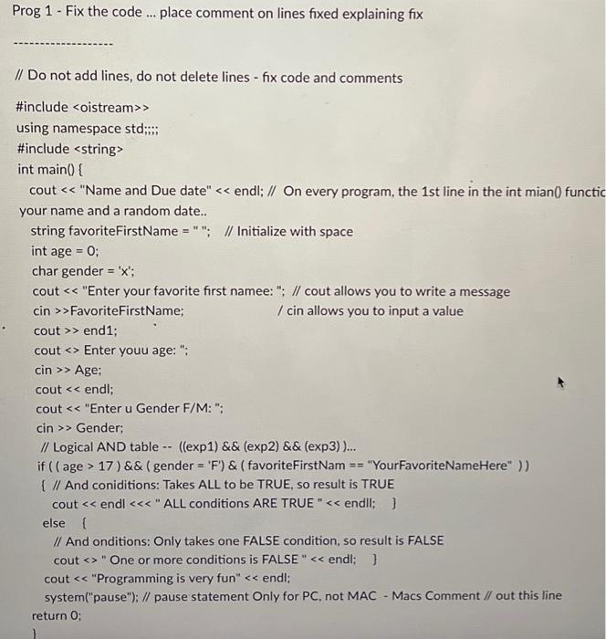 Solved Prog 1 Fix the code ... place comment on lines fixed | Chegg.com