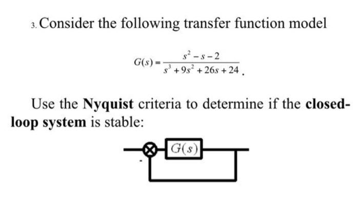 Solved 3. Consider the following transfer function model | Chegg.com