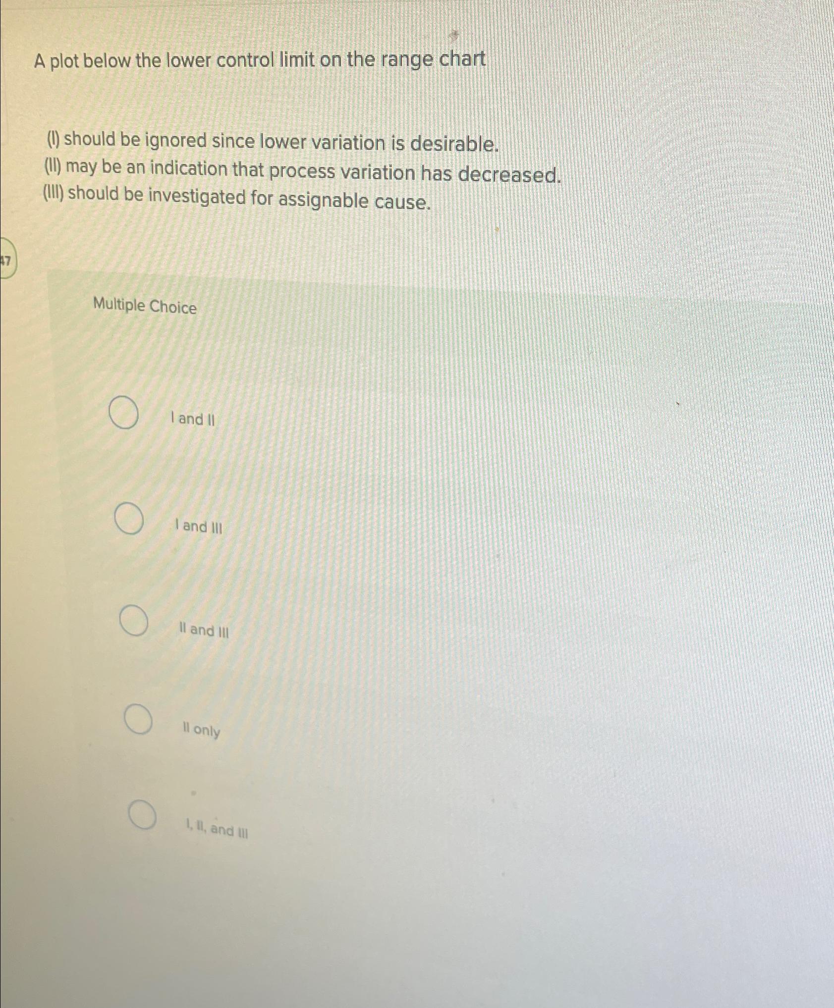 Solved A plot below the lower control limit on the range | Chegg.com