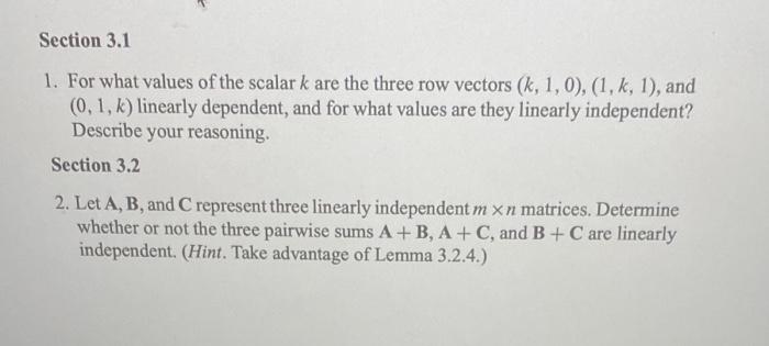 Solved 1. For what values of the scalar k are the three row | Chegg.com