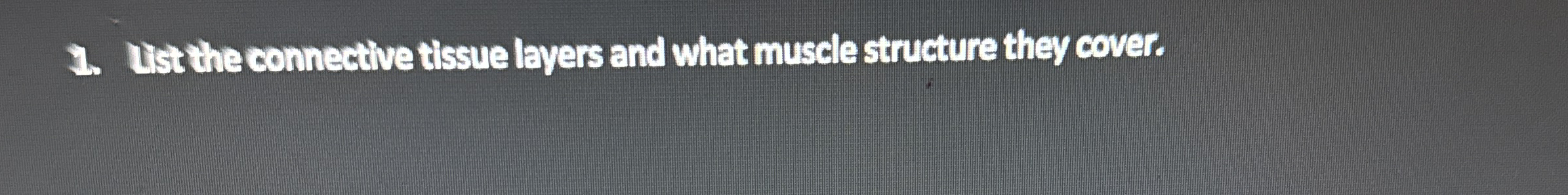 Solved list the connective tissue leyers and what muscle | Chegg.com