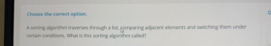 Solved Choose the correct option.A sorting algorithm | Chegg.com