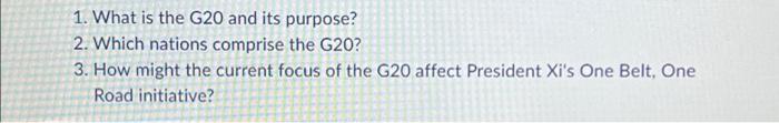 1. What is the G20 and its purpose? 2. Which nations | Chegg.com