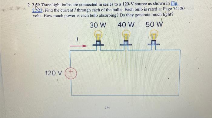 Solved 2. 2.59 Three light bulbs are connected in series to | Chegg.com