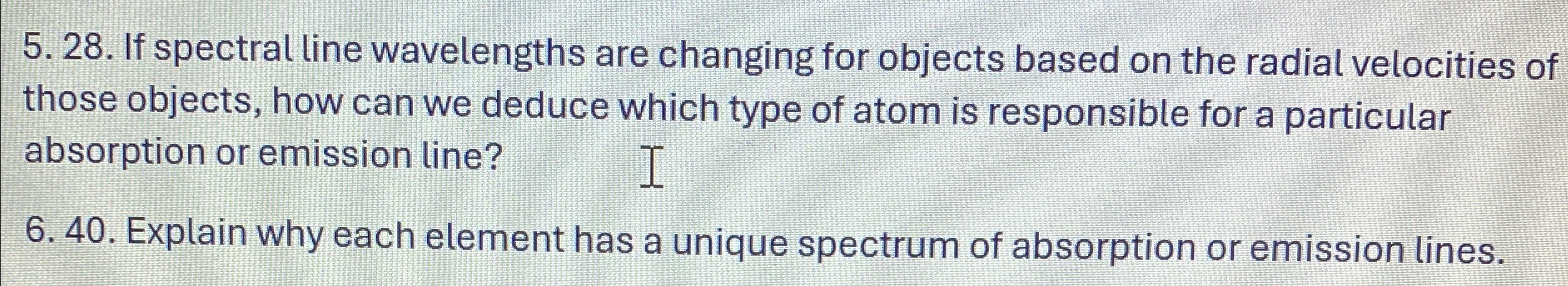 Solved If spectral line wavelengths are changing for objects | Chegg.com