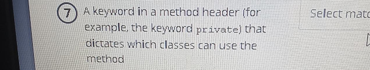 Solved (7) ﻿A keyword in a method header iforSelect | Chegg.com
