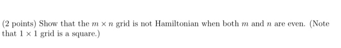Solved (2 points) Show that the m x n grid is not | Chegg.com