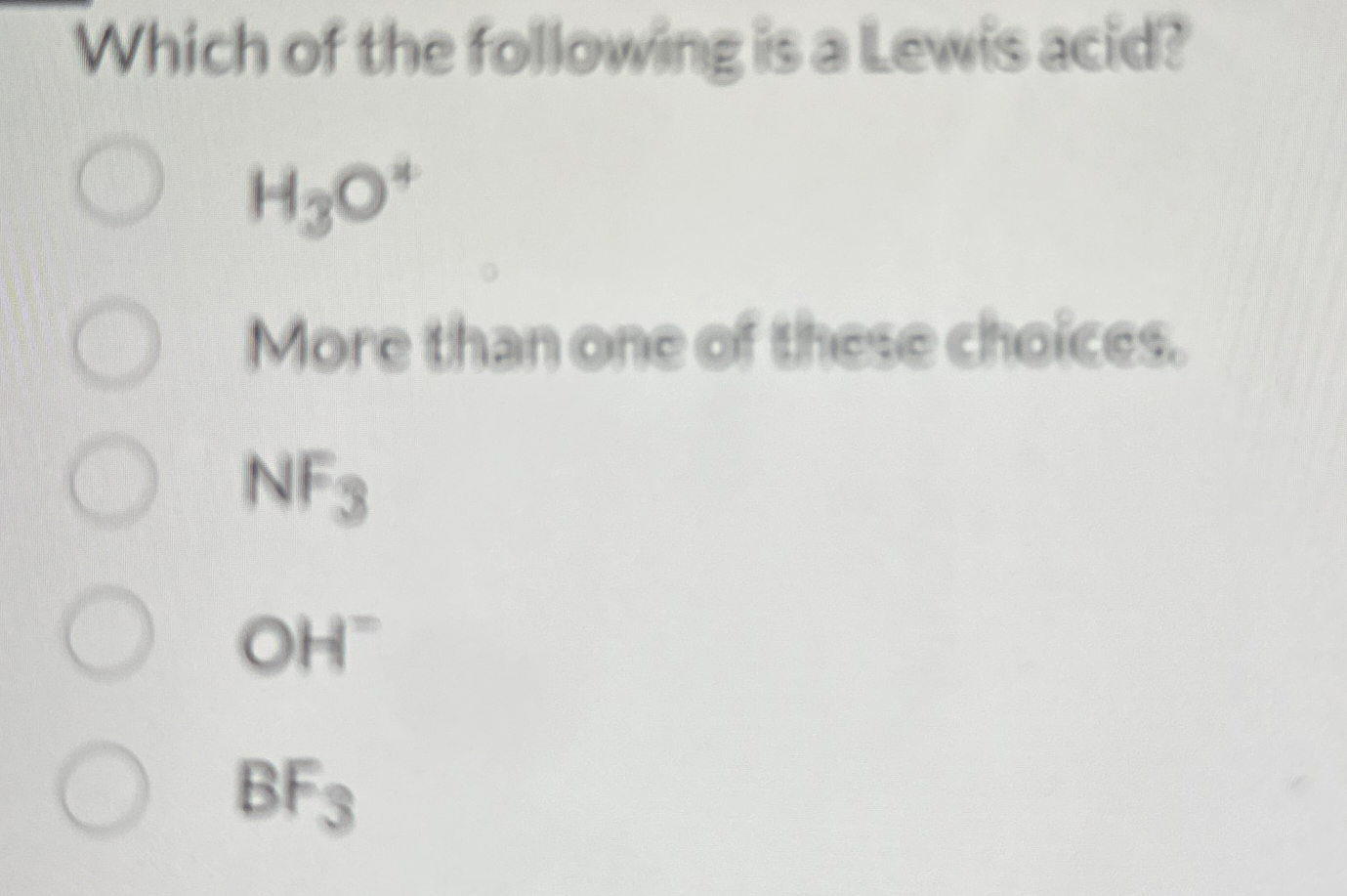 Solved Which of the following is a Lewis acid?H3O7More than | Chegg.com
