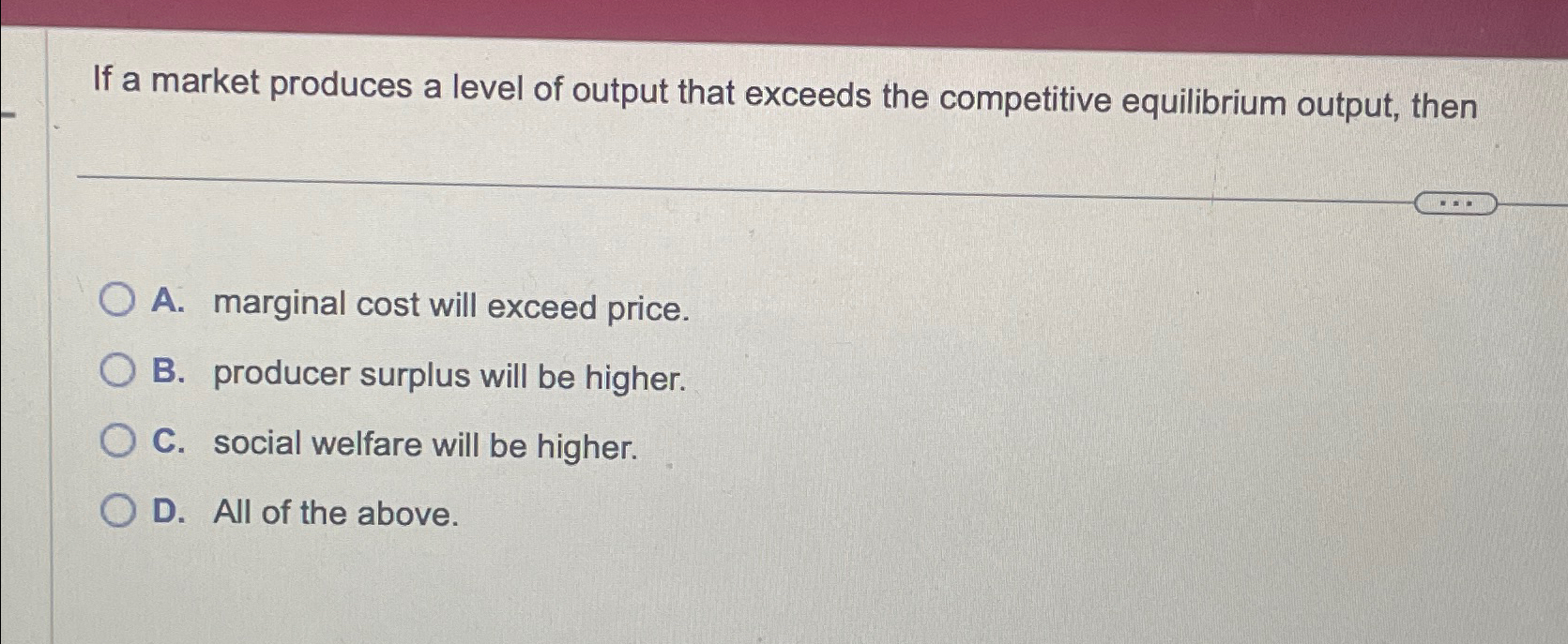 Solved If a market produces a level of output that exceeds | Chegg.com