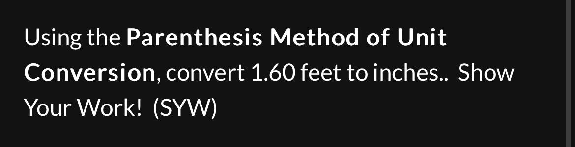 Solved Using the Parenthesis Method of Unit Conversion, | Chegg.com