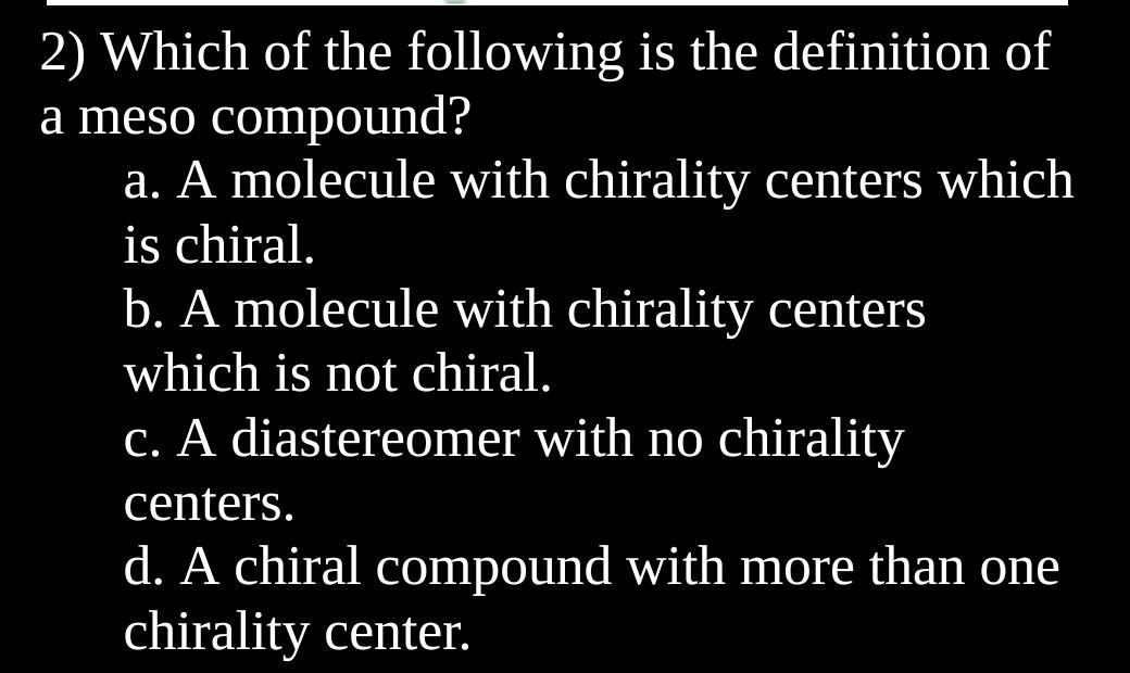 Solved 2) Which of the following is the definition of a meso | Chegg.com