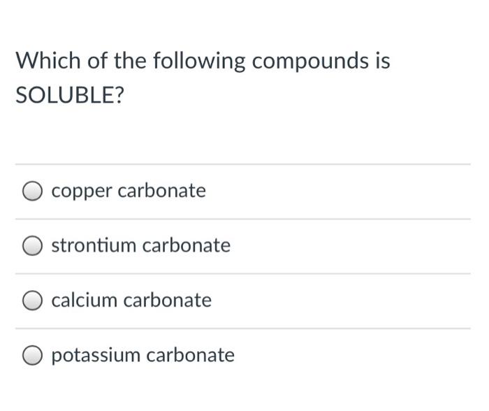 Solved Which of the following compounds is SOLUBLE?copper | Chegg.com