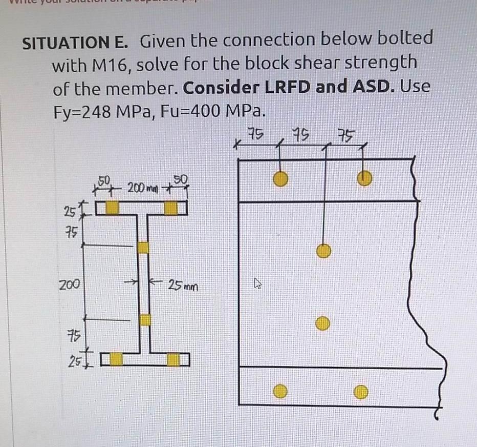 SITUATION E. Given the connection below bolted with | Chegg.com