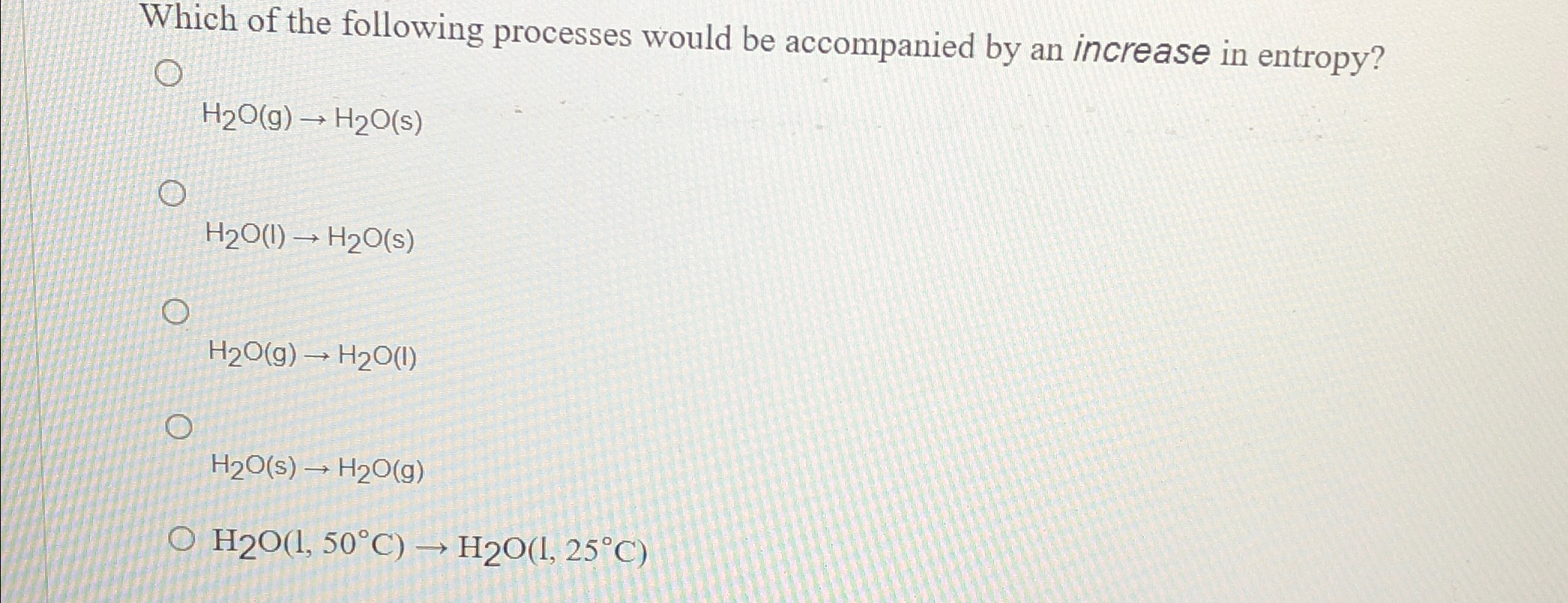 Solved Which of the following processes would be accompanied | Chegg.com