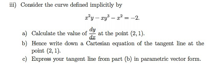 Solved iii) Consider the curve defined implicitly by x+y - | Chegg.com