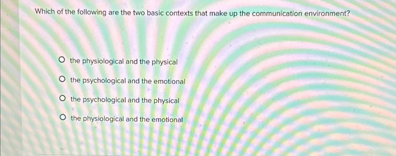 Solved Which of the following are the two basic contexts | Chegg.com