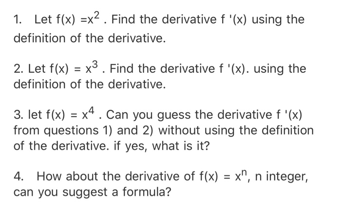 Solved 1. Let f(x) =x2 . Find the derivative f '(x) using | Chegg.com