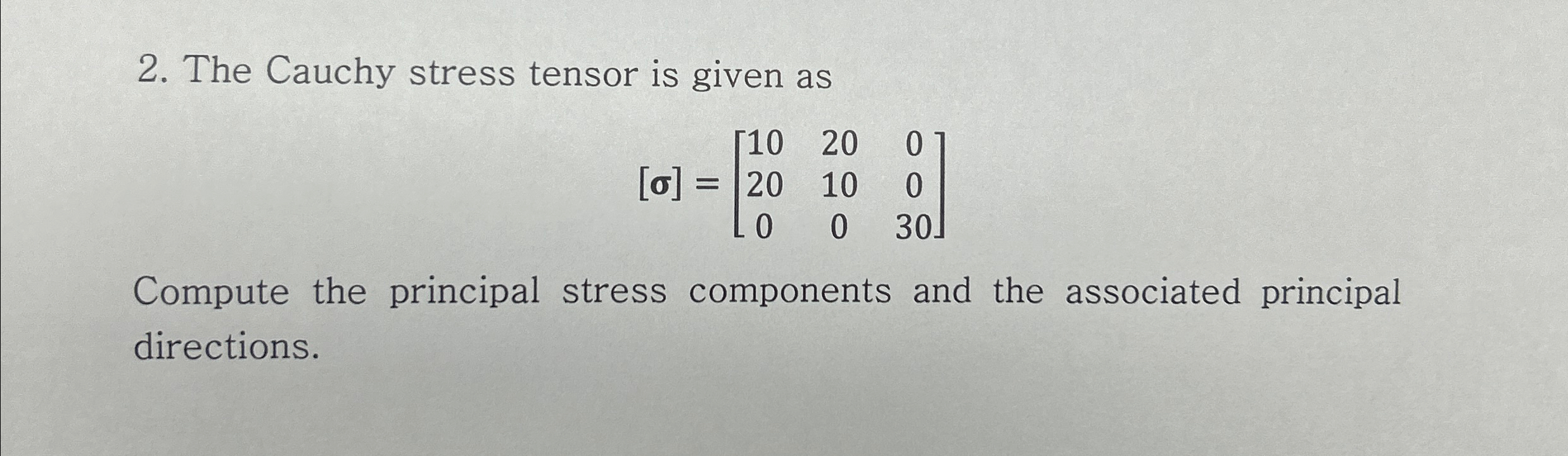 Solved The Cauchy stress tensor is given | Chegg.com