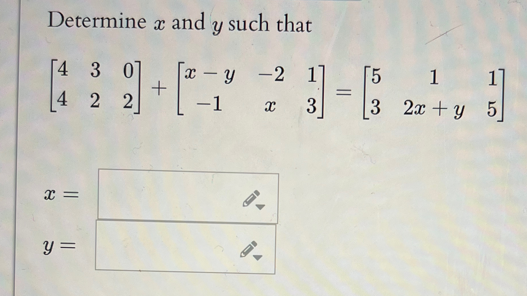 Solved Determine x ﻿and y ﻿such | Chegg.com