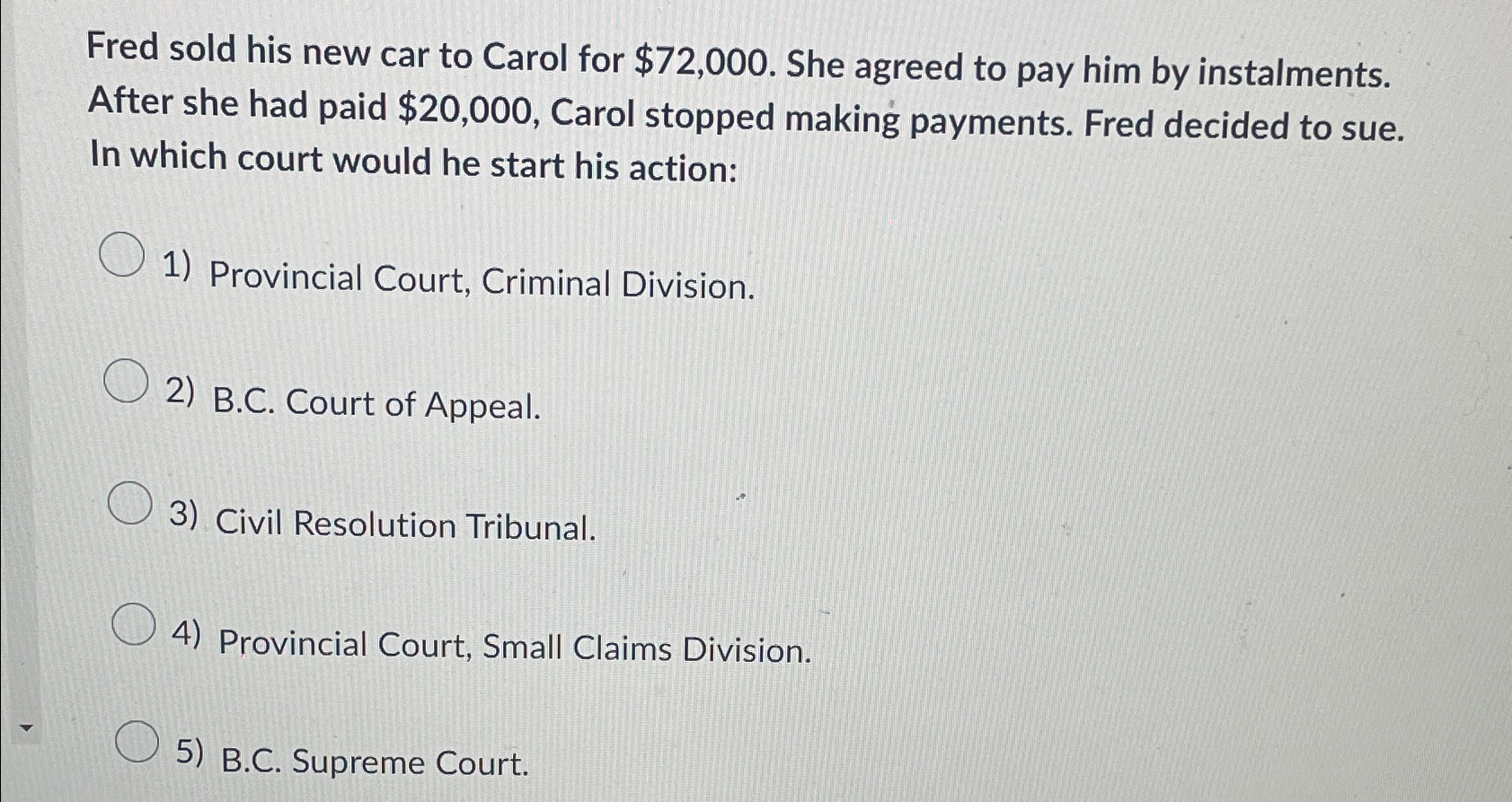 Solved Fred sold his new car to Carol for $72,000. ﻿She | Chegg.com