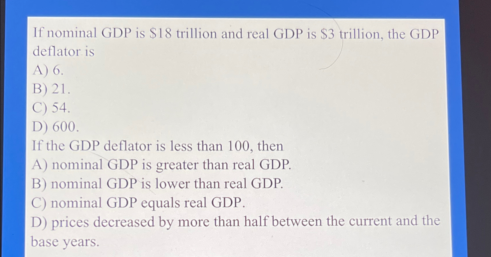 Solved If nominal GDP is $18 ﻿trillion and real GDP is $3 | Chegg.com