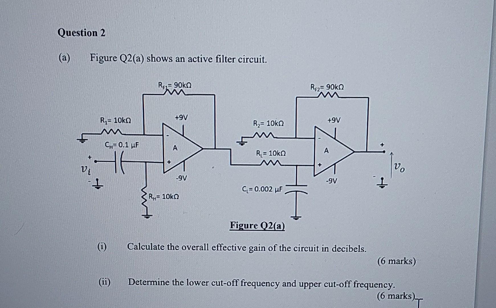 Solved a) Figure Q2(a) shows an active filter circuit. (i) | Chegg.com