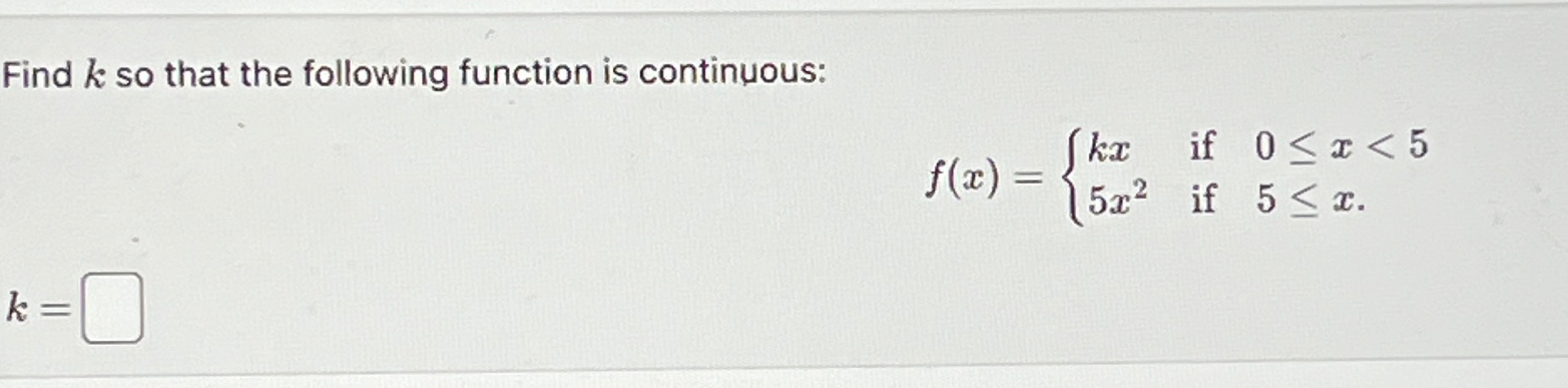 Solved Find k ﻿so that the following function is | Chegg.com