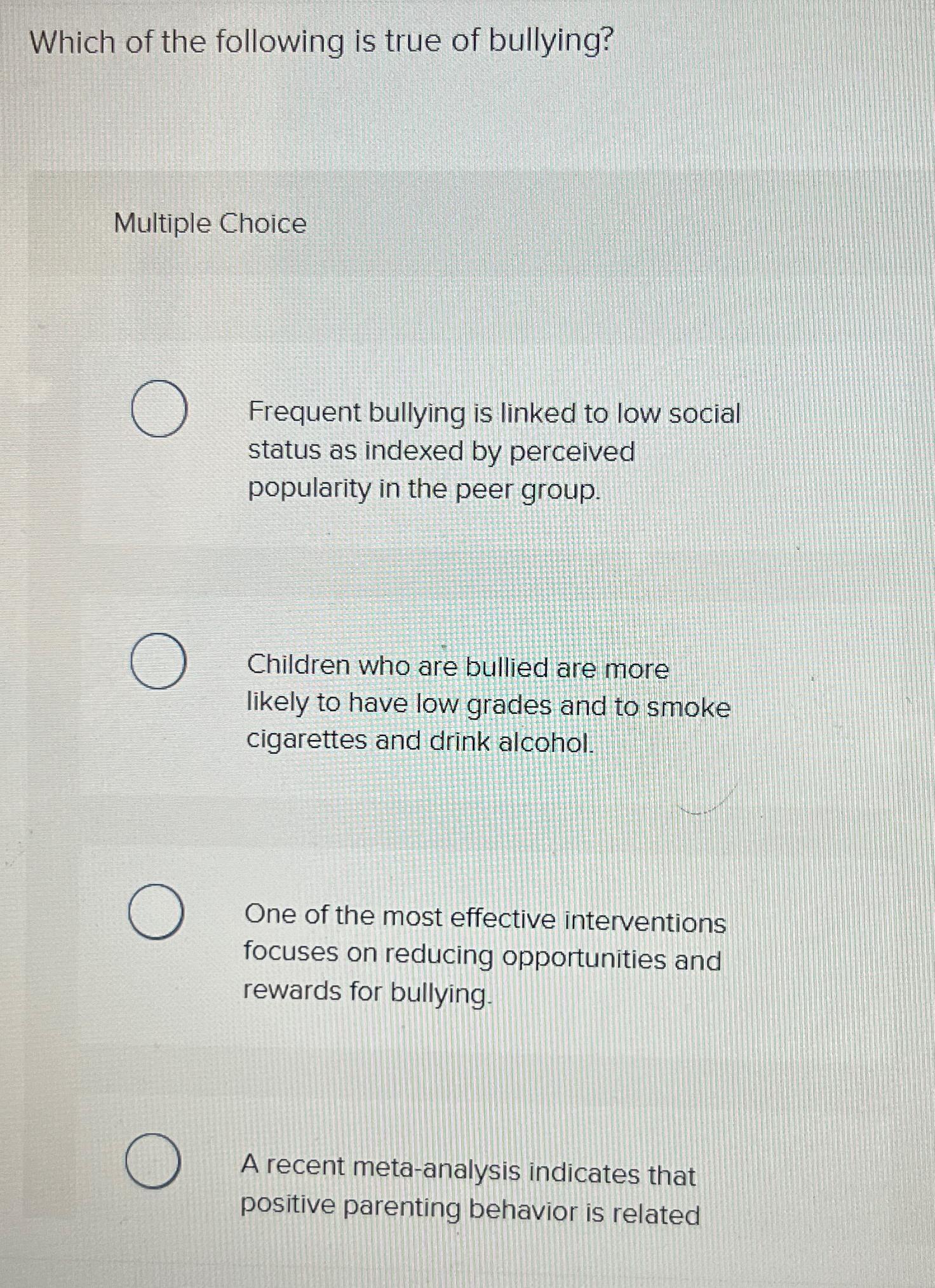 Solved Which of the following is true of bullying?Multiple | Chegg.com