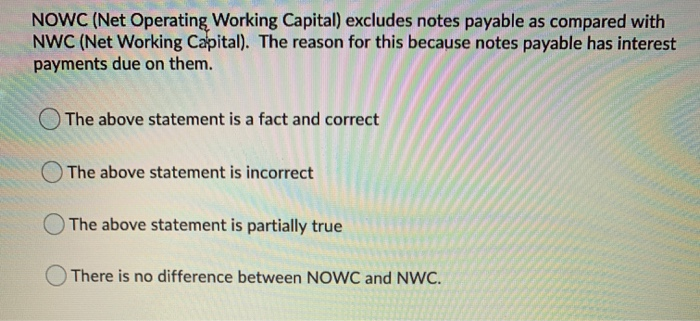 Solved NOWC (Net Operating Working Capital) excludes notes | Chegg.com