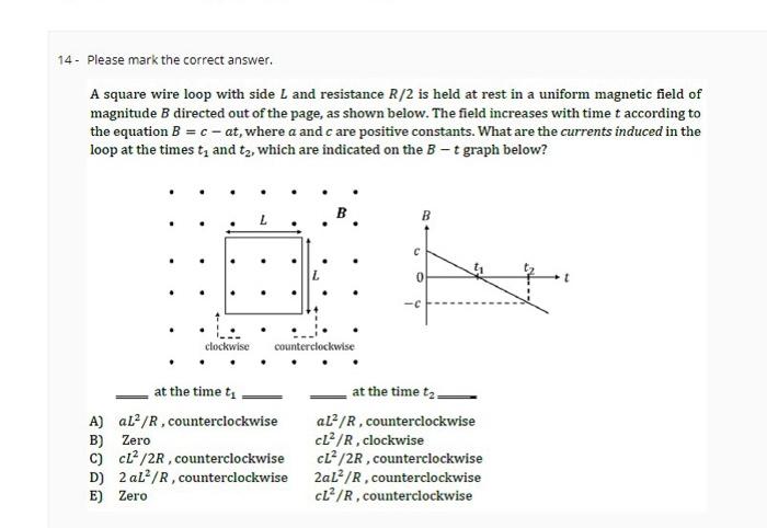 Solved 14 Please mark the correct answer. A square wire loop | Chegg.com