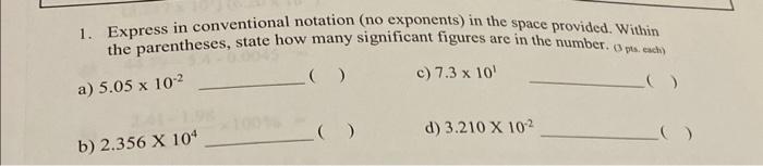 Solved 1. Express in conventional notation (no exponents) in | Chegg.com